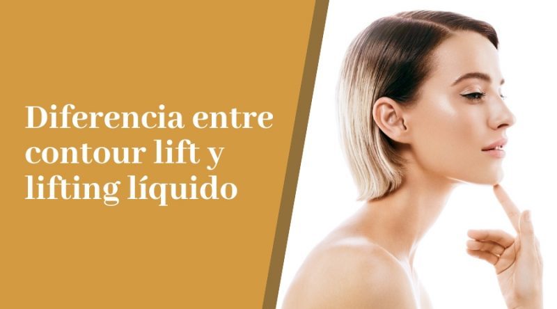 Diferencia entre contour lift y lifting líquido - Blog de Masquemedicos